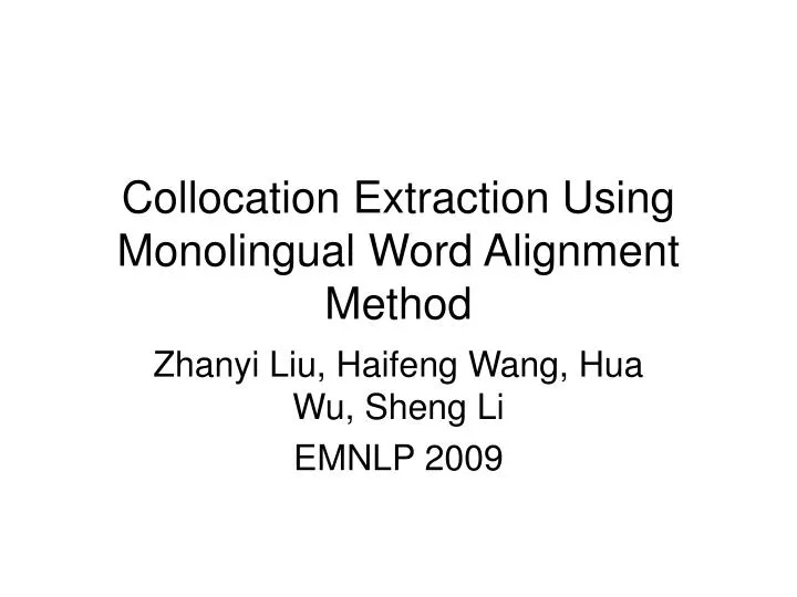 Ppt Collocation Extraction Using Monolingual Word Alignment Method Powerpoint Presentation
