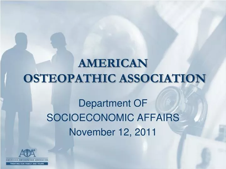 PPT - AMERICAN OSTEOPATHIC ASSOCIATION PowerPoint Presentation, free ...