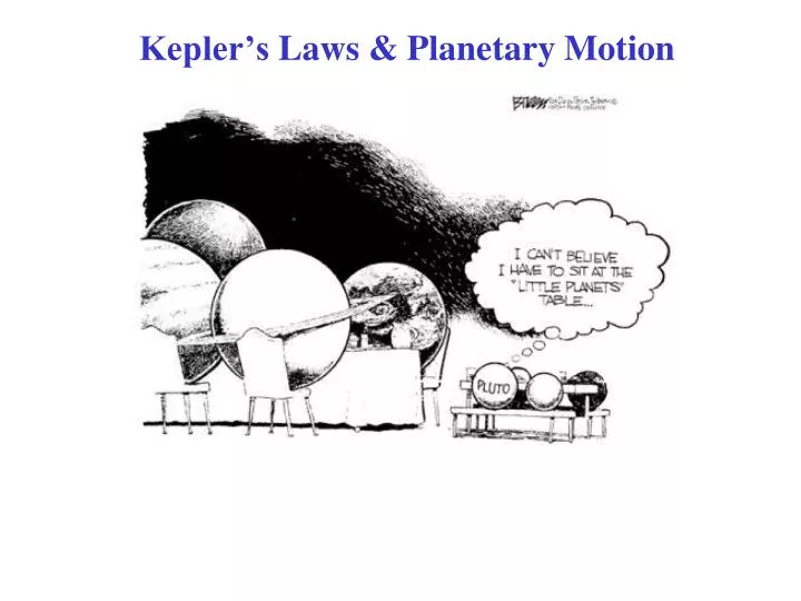 PPT - Kepler’s Laws & Planetary Motion PowerPoint Presentation, free ...