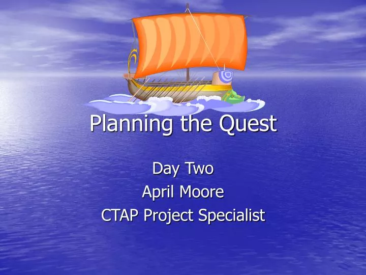 PPT - Planning the Quest PowerPoint Presentation, free download - ID ...