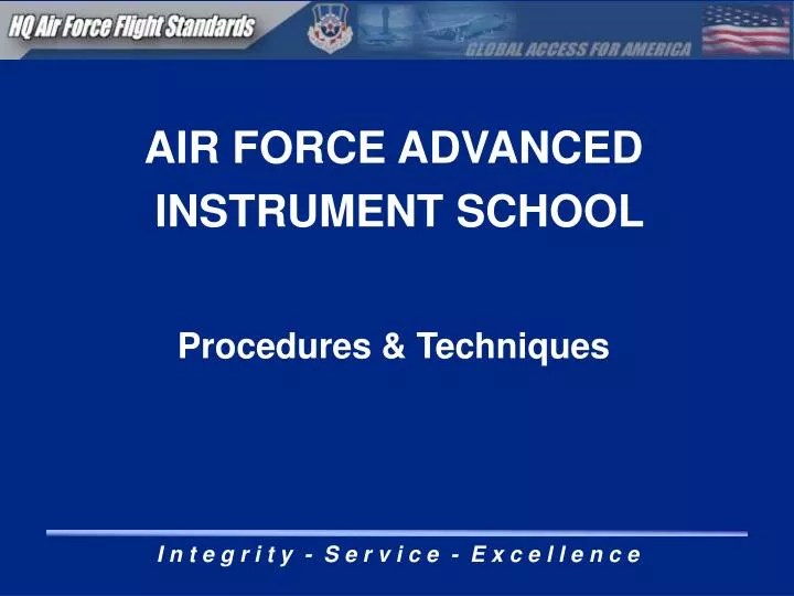 PPT - AIR FORCE ADVANCED INSTRUMENT SCHOOL PowerPoint Presentation ...
