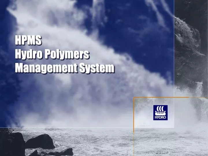 PPT - HPMS Hydro Polymers Management System PowerPoint Presentation ...