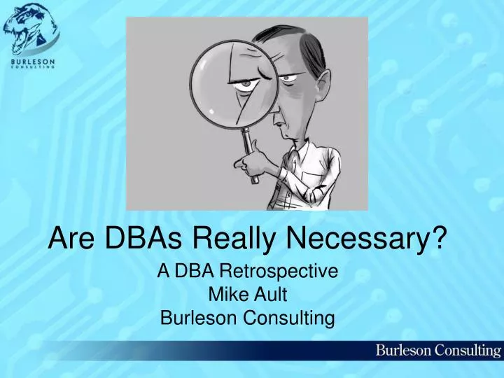 PPT - Are DBAs Really Necessary? PowerPoint Presentation, free download ...