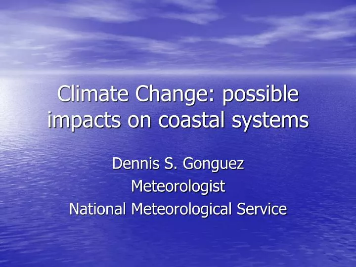 PPT - Climate Change: possible impacts on coastal systems PowerPoint ...