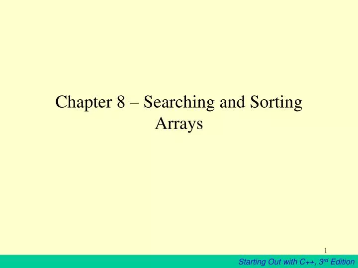 PPT - Chapter 8 – Searching and Sorting Arrays PowerPoint Presentation ...