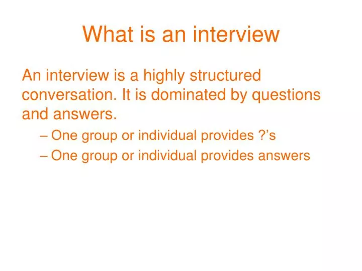 PPT - What is an interview PowerPoint Presentation, free download - ID ...