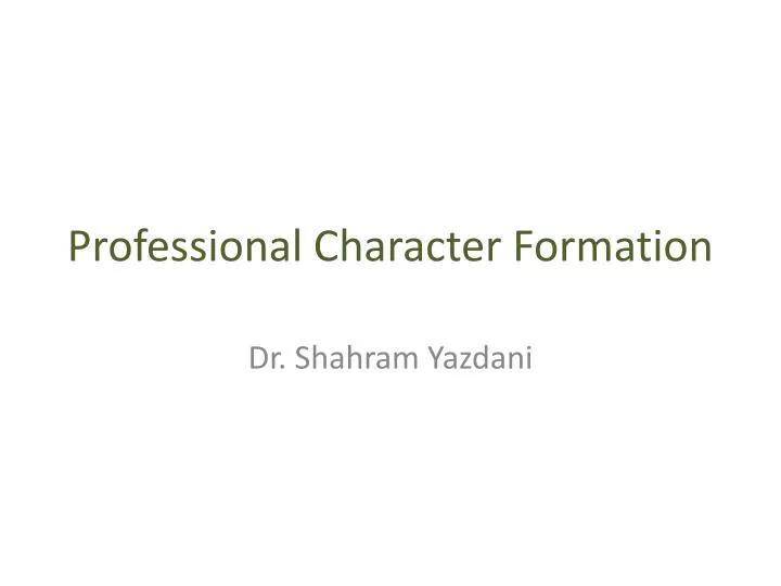 PPT - Professional Character Formation PowerPoint Presentation, free download - ID:6947876