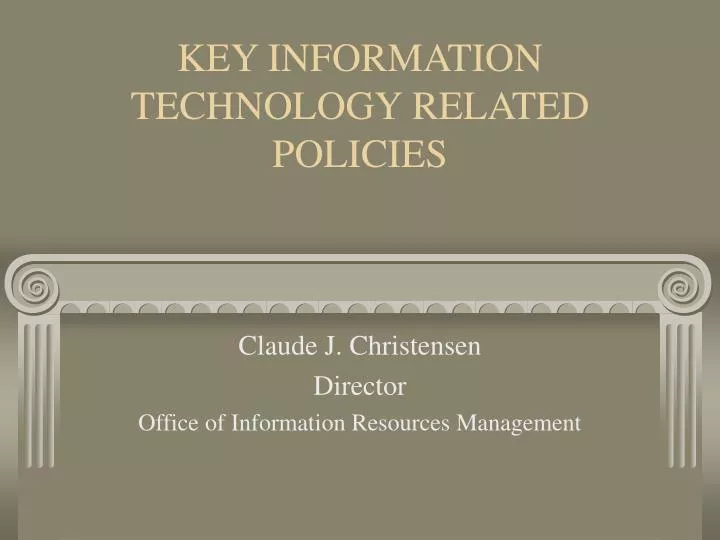 PPT - KEY INFORMATION TECHNOLOGY RELATED POLICIES PowerPoint ...