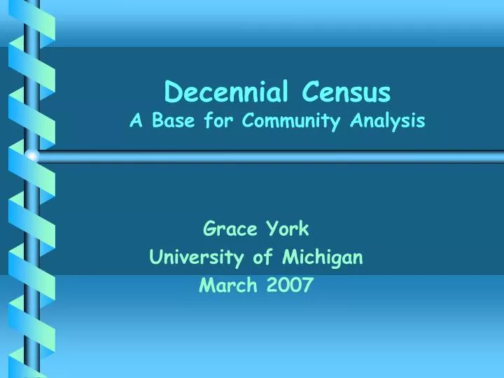 PPT - Decennial Census A Base for Community Analysis PowerPoint ...