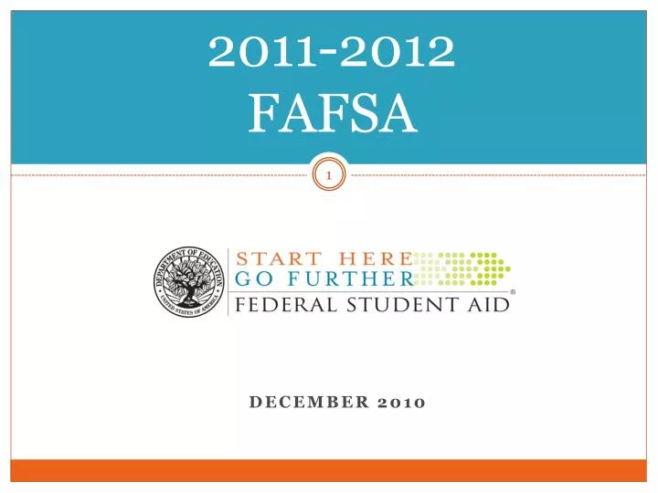 PPT - 2011-2012 FAFSA PowerPoint Presentation, free download - ID:6949063
