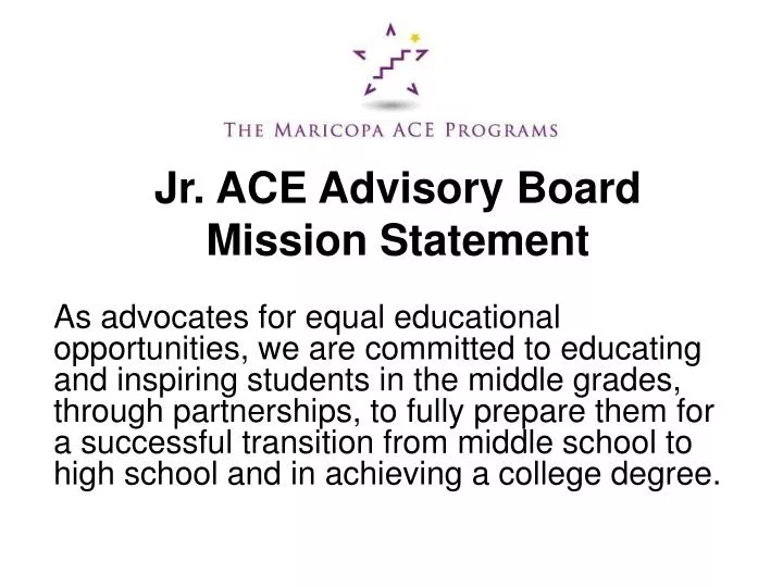PPT - Jr. ACE Advisory Board Mission Statement PowerPoint Presentation ...