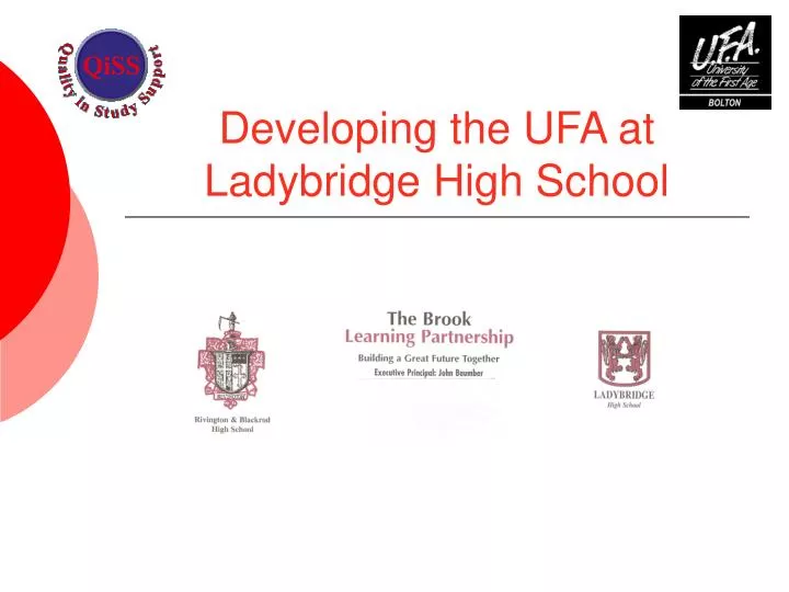 PPT - Developing the UFA at Ladybridge High School PowerPoint ...