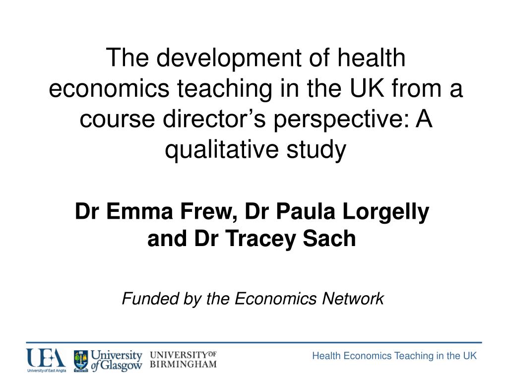 PPT - Evolution of Health Economics Teaching in the UK: Insights from ...