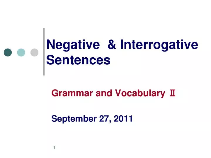 PPT - Negative & Interrogative Sentences PowerPoint Presentation, free ...