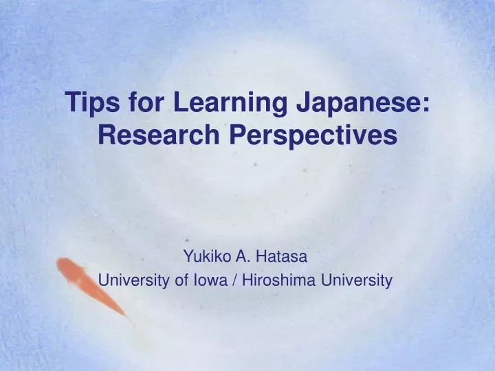 PPT - Tips for Learning Japanese: Research Perspectives PowerPoint ...
