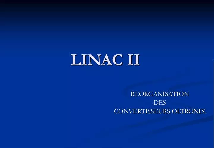 PPT - LINAC II PowerPoint Presentation, free download - ID:6952347