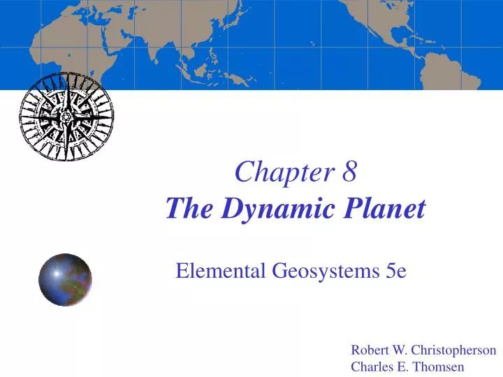 PPT - Chapter 8 The Dynamic Planet PowerPoint Presentation, free ... PPT - Chapter 8 The Dynamic Planet PowerPoint Presentation, free ...