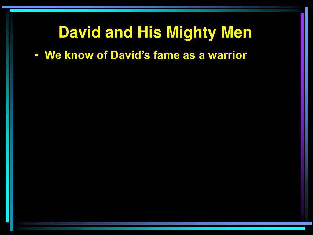 PPT - David (and God’s) Mighty Men 2 Sam. 23:14-17 PowerPoint ...