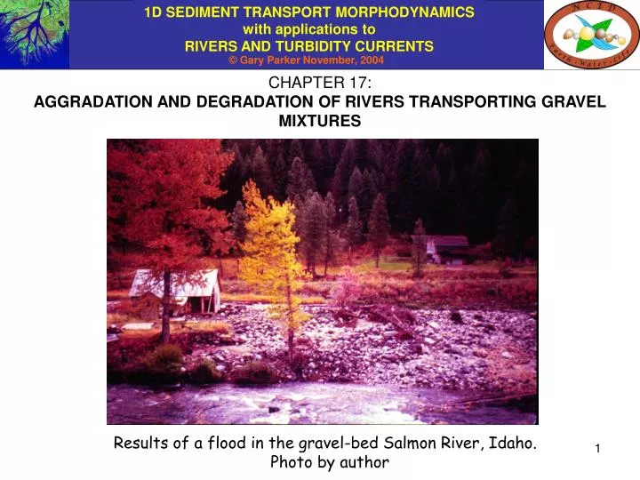 PPT - CHAPTER 17: AGGRADATION AND DEGRADATION OF RIVERS TRANSPORTING ...