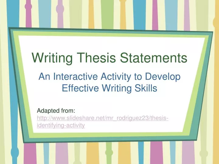 PPT - Writing Thesis Statements PowerPoint Presentation, free download ...