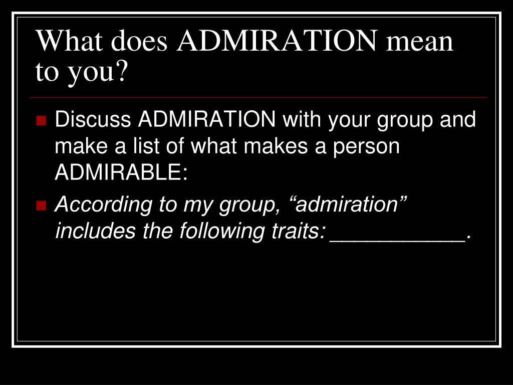 PPT - Are the people we admire admirable? PowerPoint Presentation, free ...