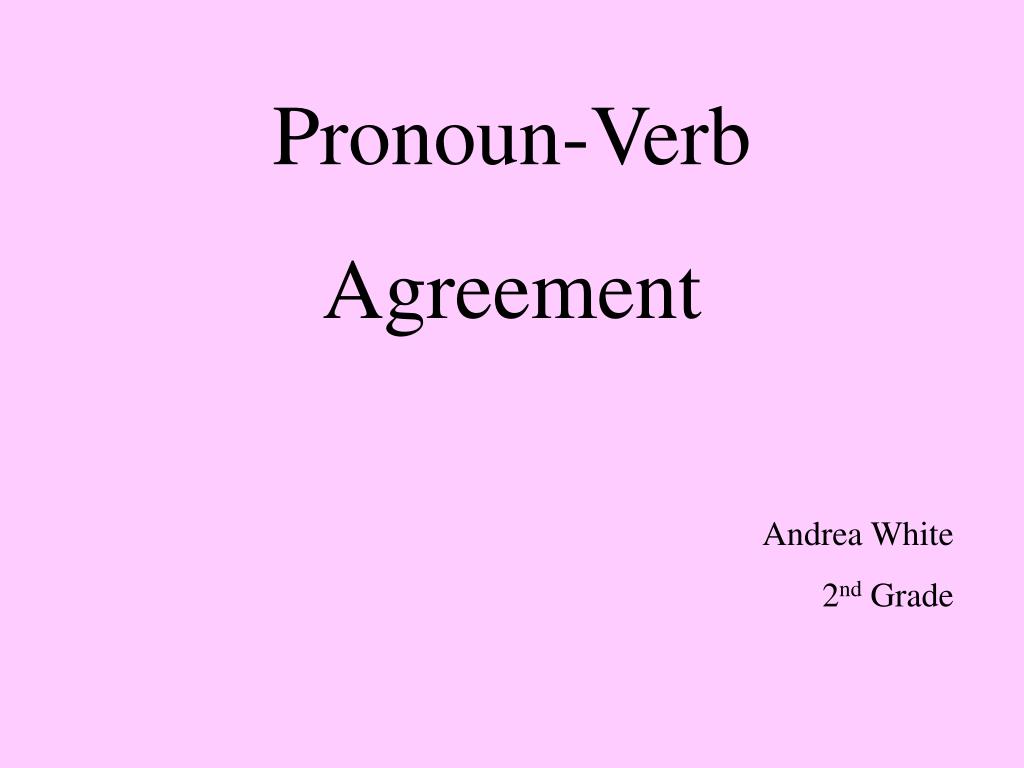 PPT - Understanding Pronoun-Verb Agreement in Sentences for 2nd Grade ...