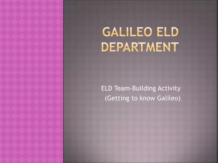 PPT - Galileo ELD Department PowerPoint Presentation, free download ...
