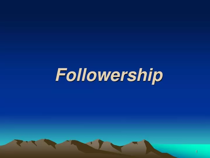 PPT - Followership PowerPoint Presentation, free download - ID:6955032