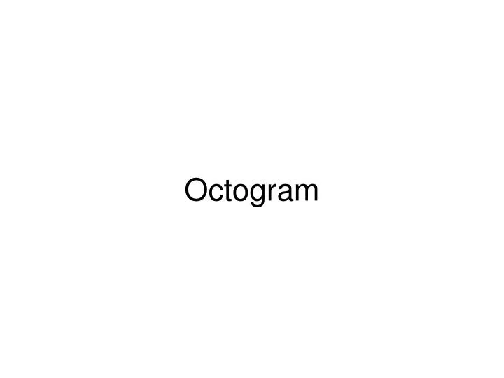PPT - Octogram PowerPoint Presentation, free download - ID:6955136