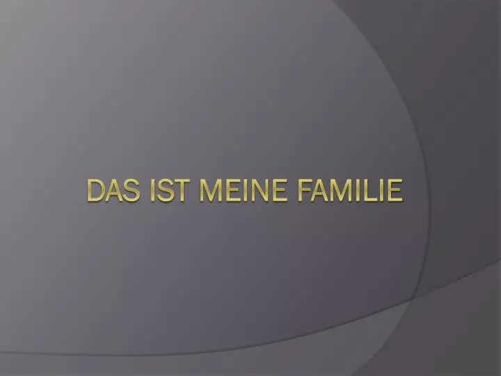 Ppt Das Ist Meine Familie Powerpoint Presentation Free Download Id 2222