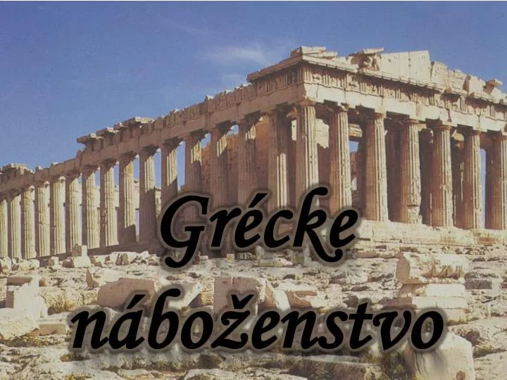 PPT - Grécke náboženstvo PowerPoint Presentation, free download - ID ...