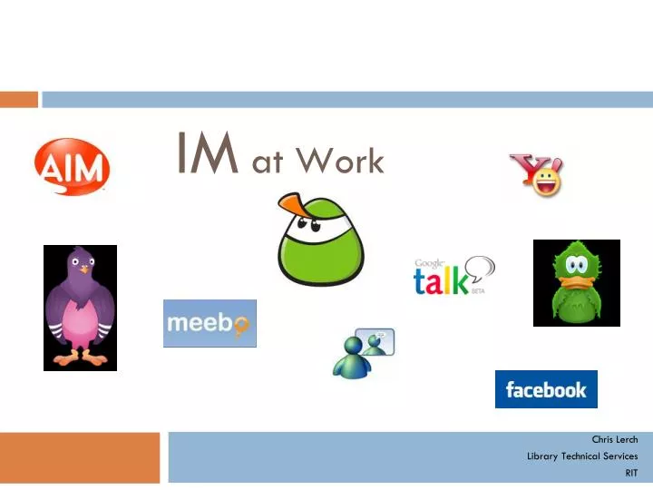 PPT - IM at Work PowerPoint Presentation, free download - ID:6956803