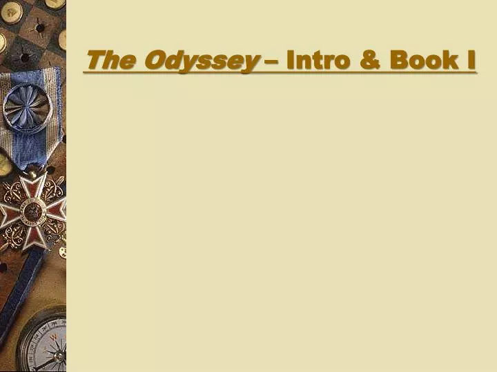 PPT - The Odyssey – Intro & Book I PowerPoint Presentation, free ...