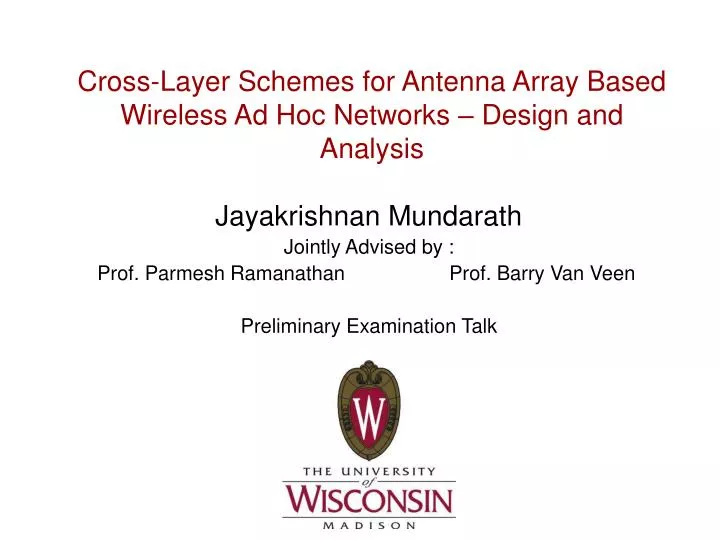 PPT - Cross-Layer Schemes for Antenna Array Based Wireless Ad Hoc Networks – Design and Analysis ...