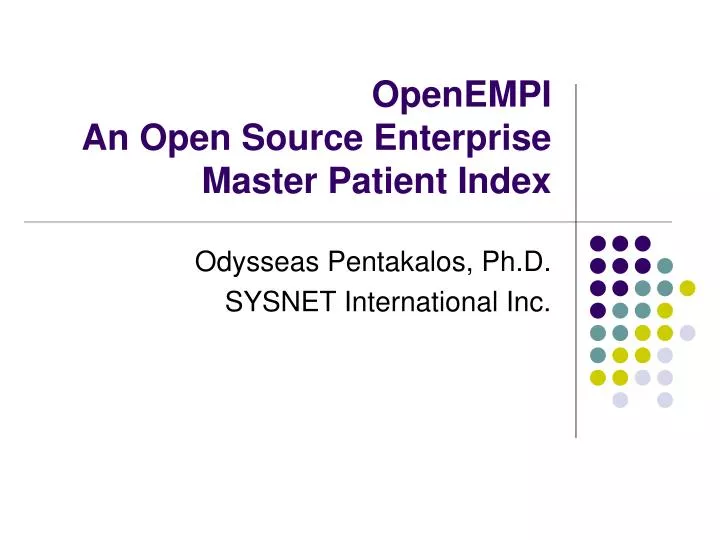 PPT - OpenEMPI An Open Source Enterprise Master Patient Index ...