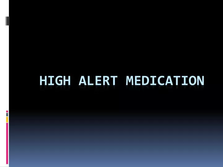 PPT - High Alert Medication PowerPoint Presentation, free download - ID ...