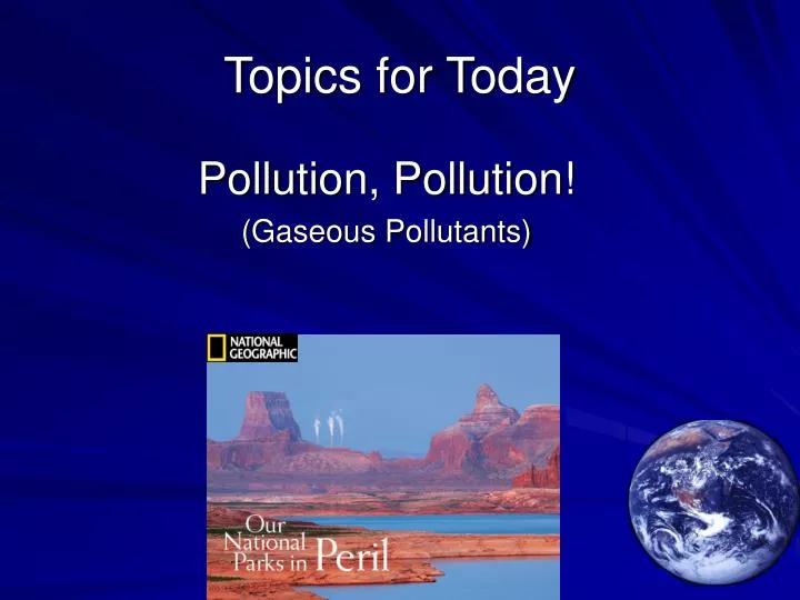 PPT - Topics for Today PowerPoint Presentation, free download - ID:6959169