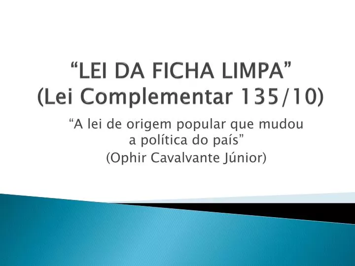 PPT - “LEI DA FICHA LIMPA” (Lei Complementar 135/10) PowerPoint Presentation - ID:6960755