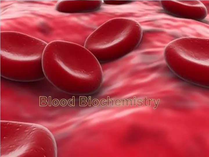 PPT - Blood Biochemistry PowerPoint Presentation, free download - ID ...