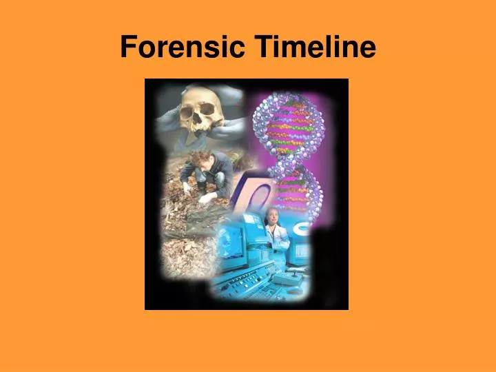PPT - Forensic Timeline PowerPoint Presentation, free download - ID:6963202