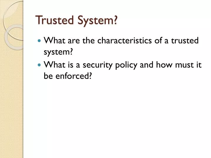 PPT - Trusted System? PowerPoint Presentation, free download - ID:6963895