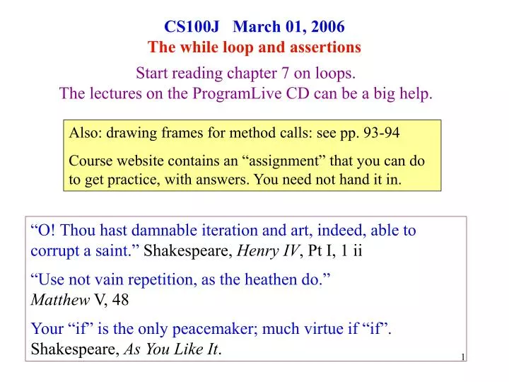 PPT - CS100J March 01, 2006 The while loop and assertions PowerPoint ...