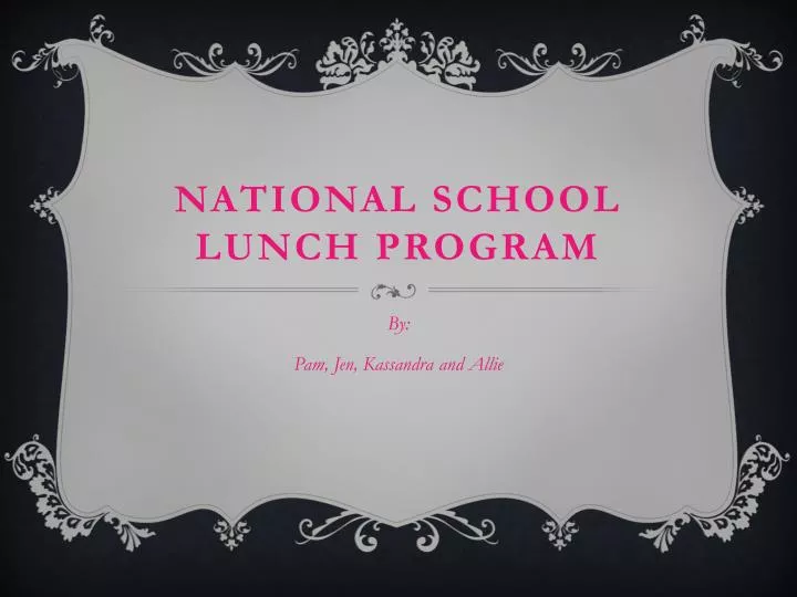 PPT - National School Lunch Program PowerPoint Presentation, free ...