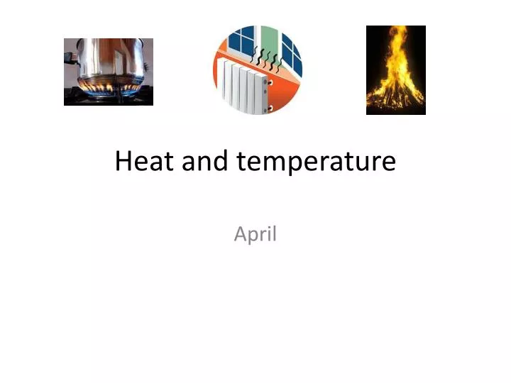 PPT - Heat and temperature PowerPoint Presentation, free download - ID ...
