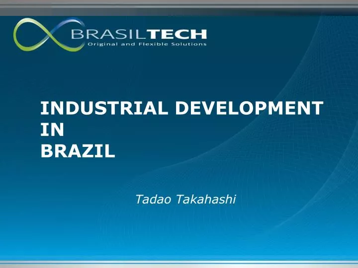 PPT - INDUSTRIAL DEVELOPMENT IN BRAZIL PowerPoint Presentation, free ...