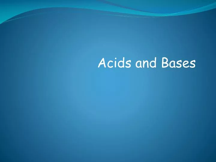 PPT - Acids and Bases PowerPoint Presentation, free download - ID:6973259