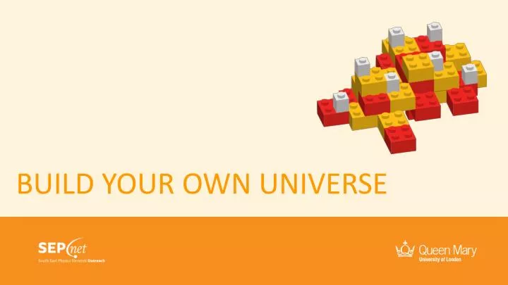 PPT - BUILD YOUR OWN UNIVERSE PowerPoint Presentation, free download ...