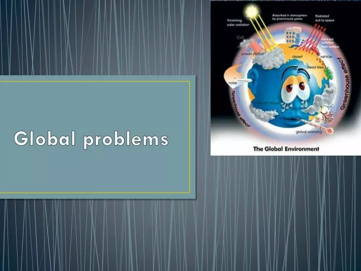 PPT - Global problems PowerPoint Presentation, free download - ID:6973554