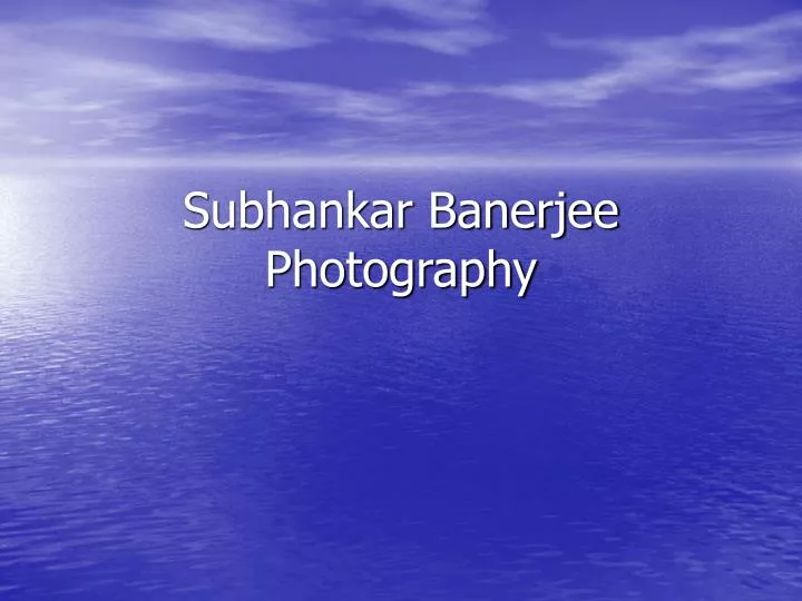PPT - Subhankar Banerjee Photography PowerPoint Presentation, free ...