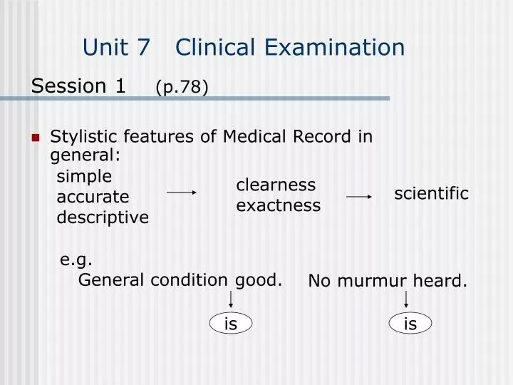 PPT - Unit 7 Clinical Examination PowerPoint Presentation, free ...